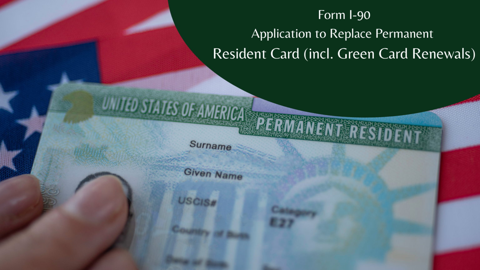 Green Card Renewals (I-90 Form) – Olvera & Associates
